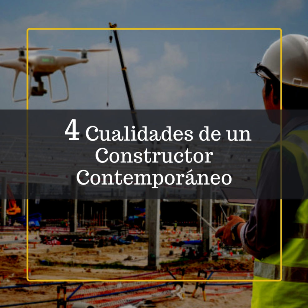 5 cualidades de un constructor contemporáneo | BIMCommunity